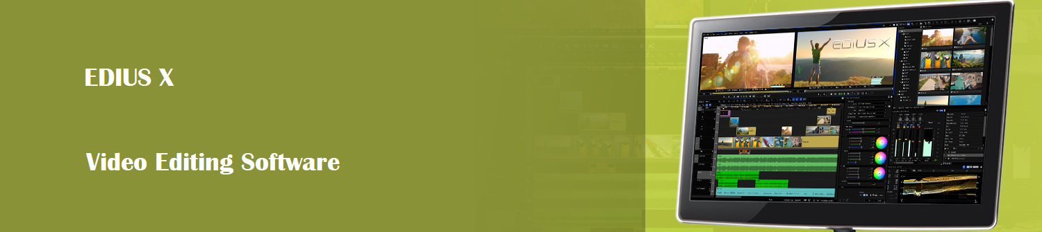 EDIUS X – Global Image Solution